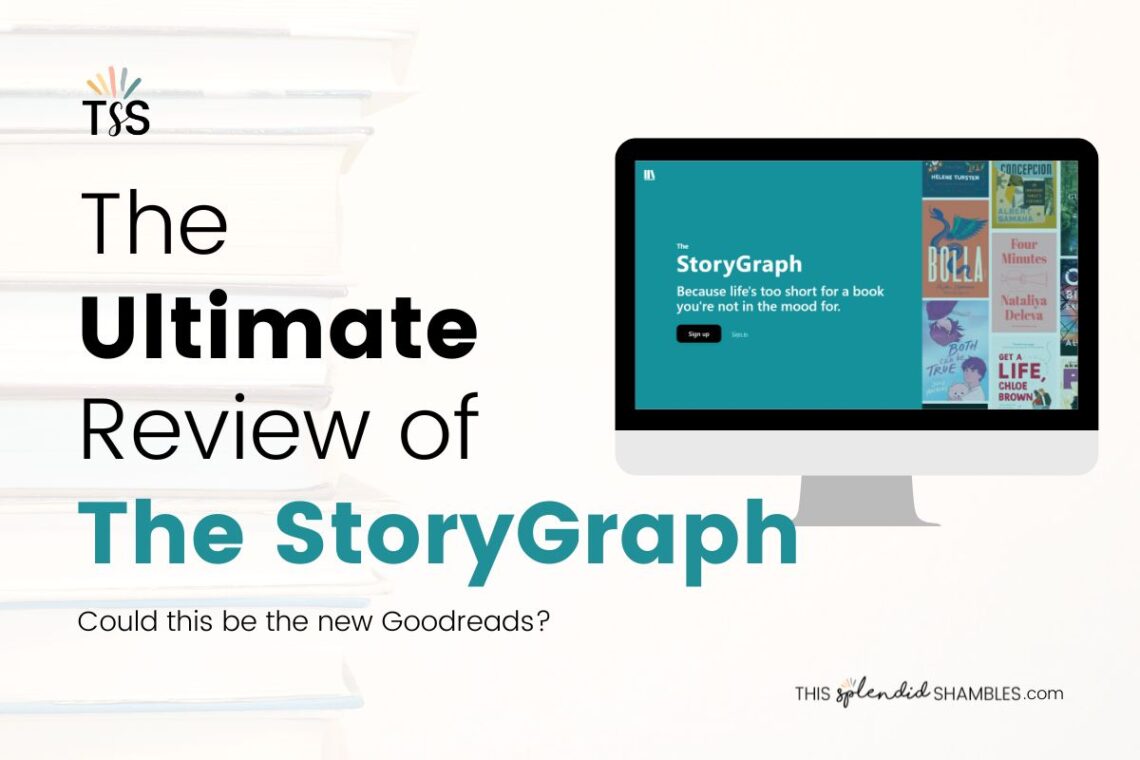 The Ultimate Review of The StoryGraph (2025 update)